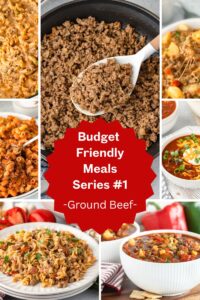 7 Budget-Friendly Ground Beef Meals - Little Chef Within